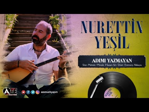 Nurettin Yeşil Ft. Erensoy Akkaya - Adımı Yazmayan { 2015 © Aze Müzik }
