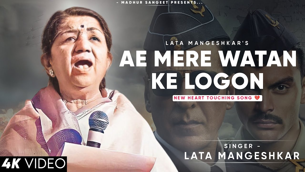 Ae Mere Watan Ke Logon - Lata Mangeshkar | Tanishk Bagchi | Akshay K ...