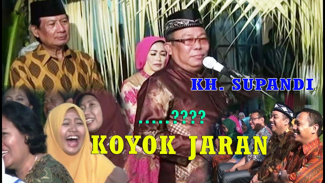 Bocah Sak iki Akeh Seng Koyok JARAN - KH SUPANDI Kocak Full EDY KARYA ...