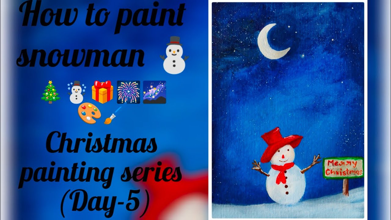 how to paint snowman ☃️ / christmas painting series Day-5 / christmas ...