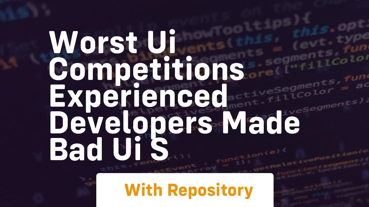 worst ui competitions experienced developers made bad ui s - YouTube