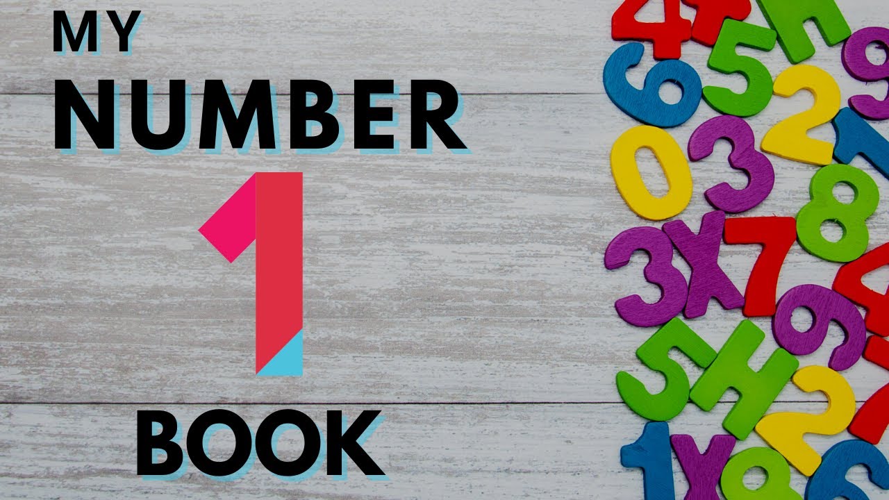 My Number 1 Book - Learning Numbers Made Easy - YouTube
