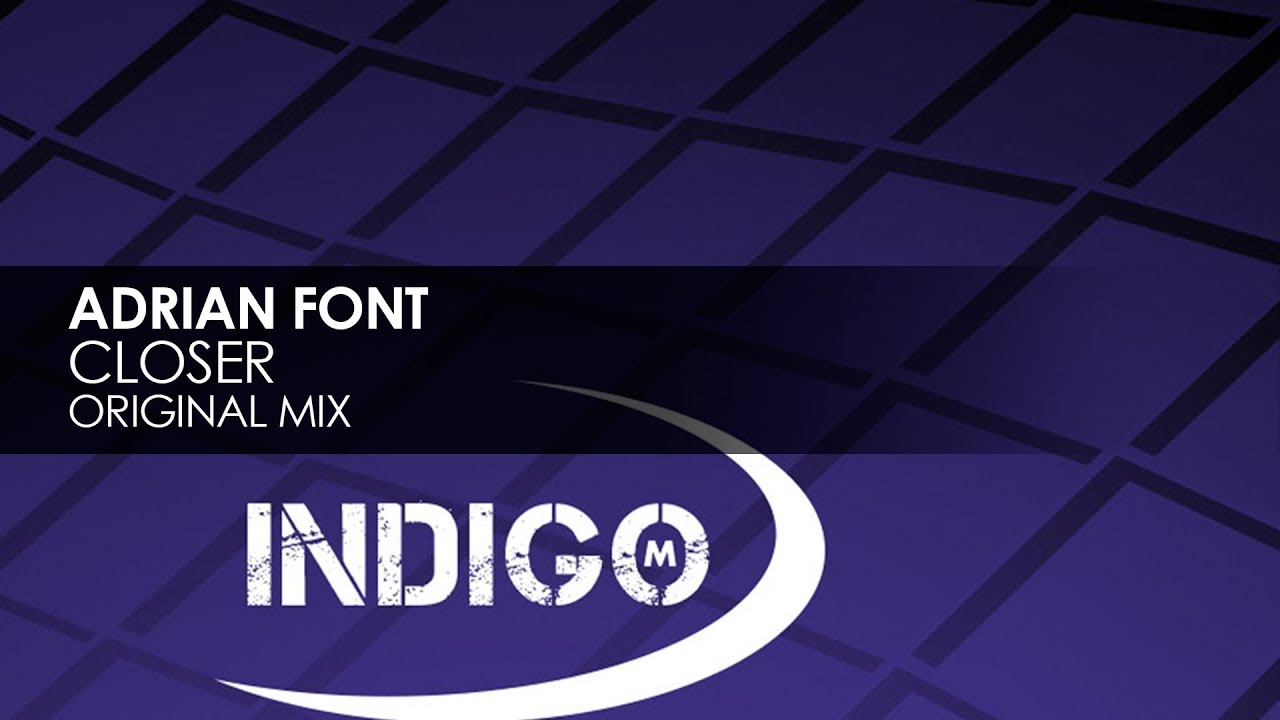 Adrian Font - Closer - YouTube