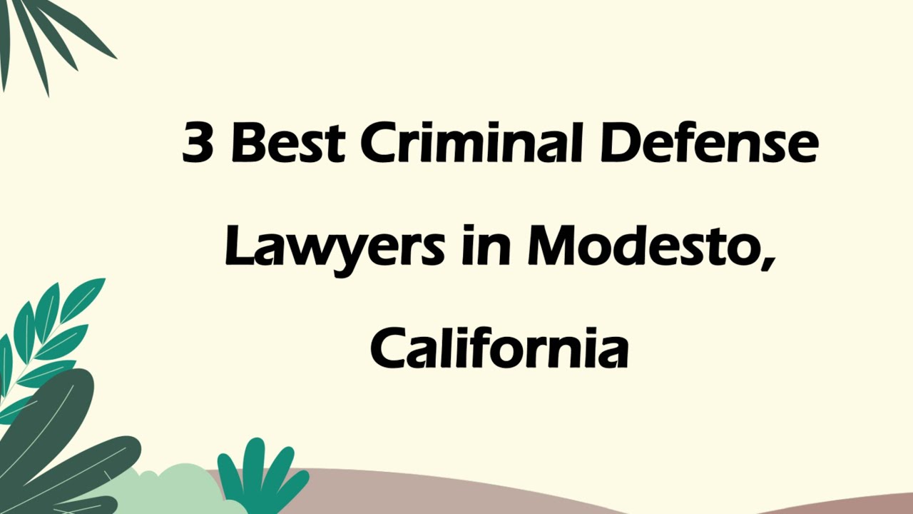 3 Best Criminal Defense Lawyers in Modesto, California | Criminal ...