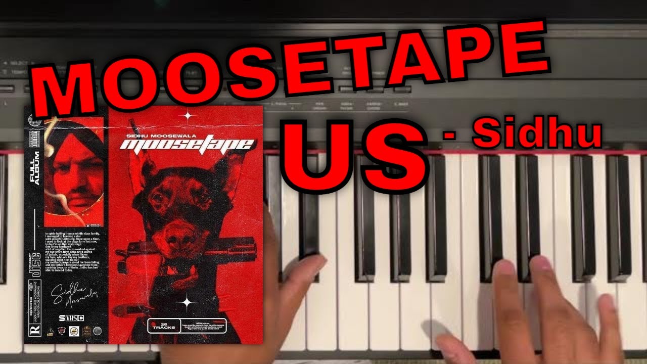 US (Piano Cover) - Sidhu Moosewala, Raja Kumari | MOOSETAPE - YouTube