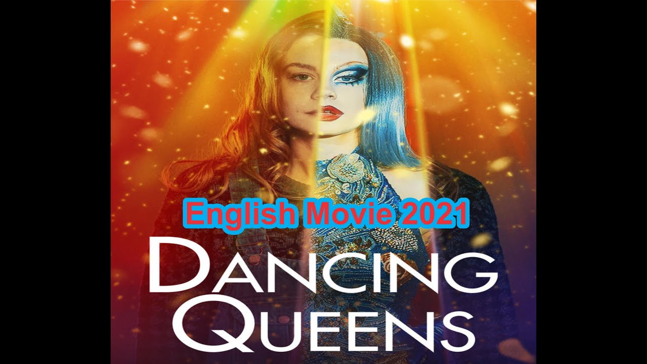 Dancing Queens 2021 English Movie Hollywood I Youtube