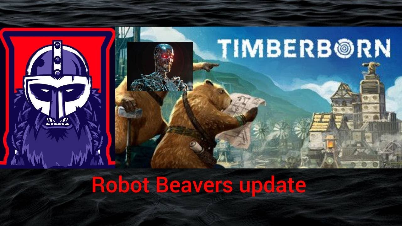 Timberborn - Robot Beavers e3 - YouTube