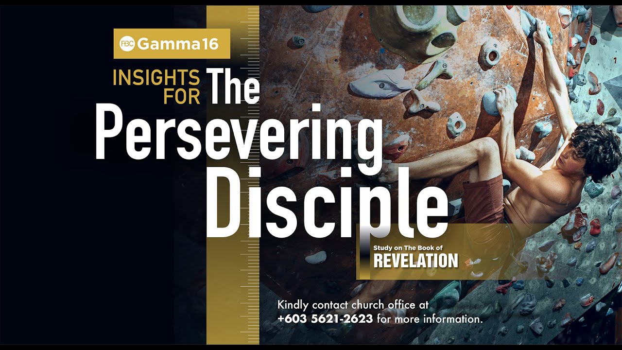 FBC Gamma 16 - Insights For The Persevering Disciple - Study 18 ...