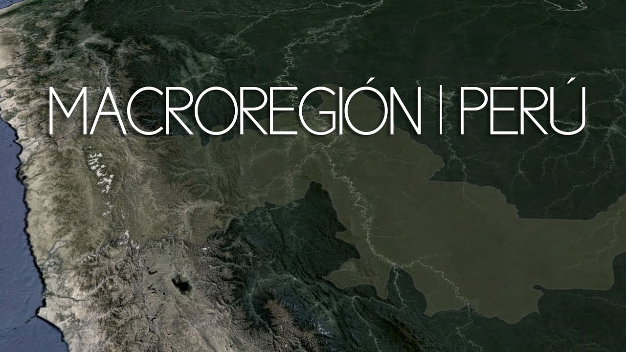 Macroregión | Perú - YouTube