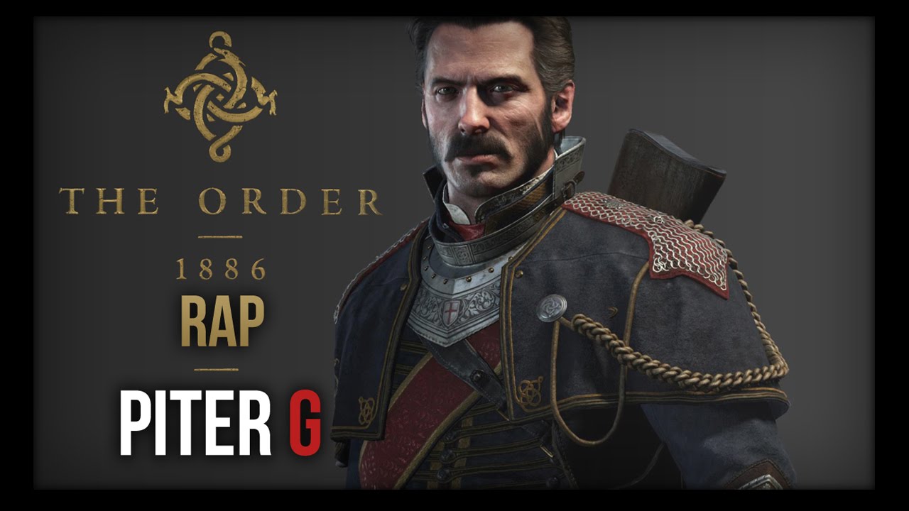 THE ORDER: 1886 RAP | PITER-G - YouTube