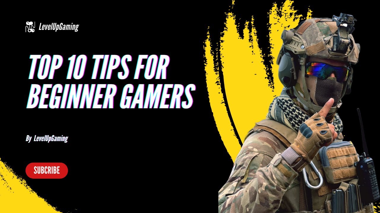 Essential Tips for Beginner Gamers | Top 10 Guide to Kickstart Your ...
