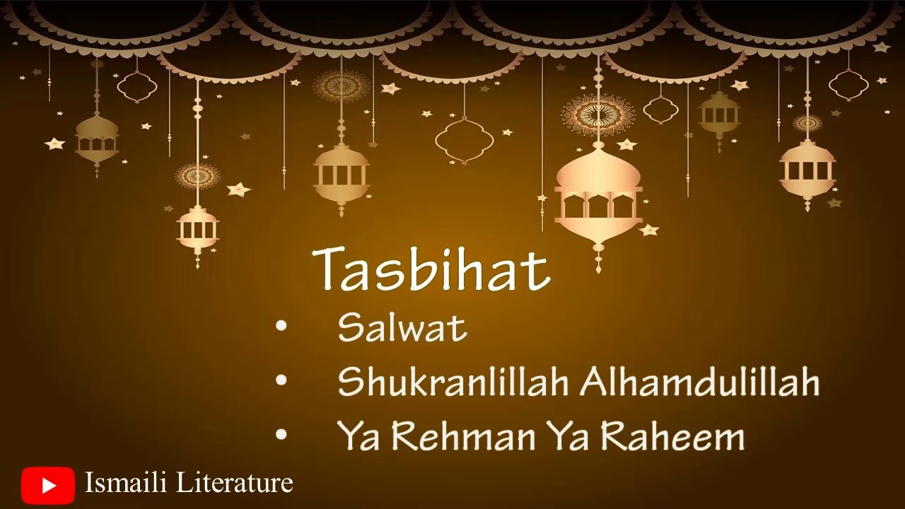 Ismaili tasbeehat | Combination of 3 tasbih | salwat , shukrana, ya ...