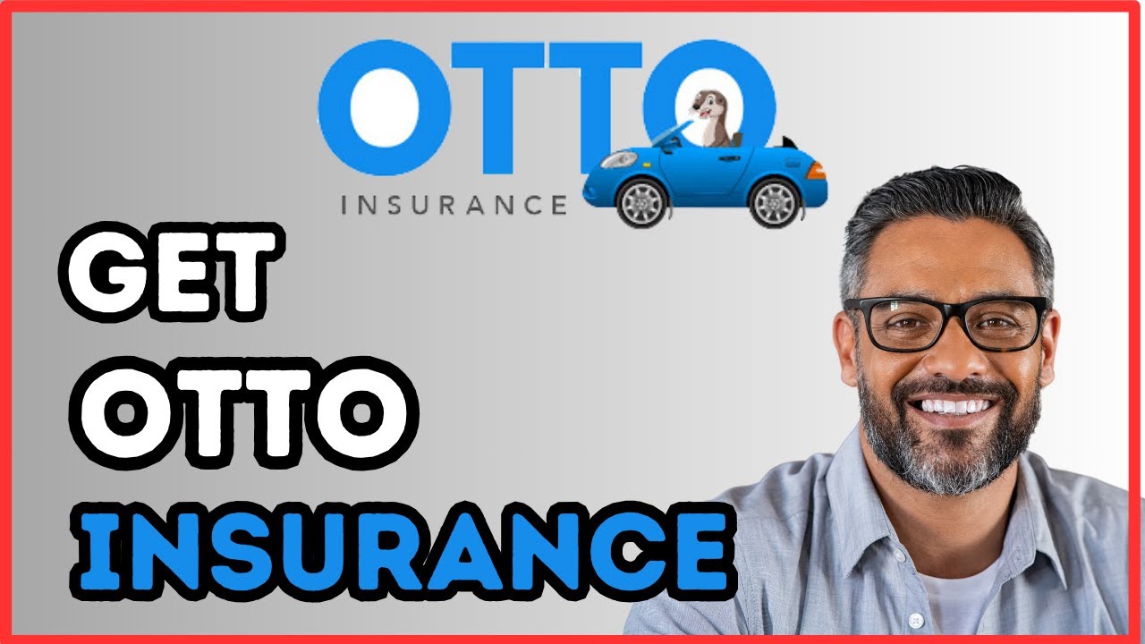 How to Get Otto Insurance | Quick & Easy Guide - YouTube