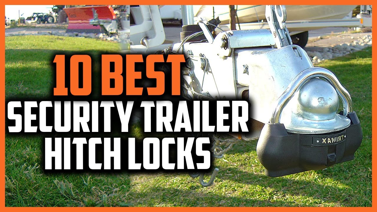 Top 10 Best Security Trailer Hitch Locks in 2025 Reviews - YouTube