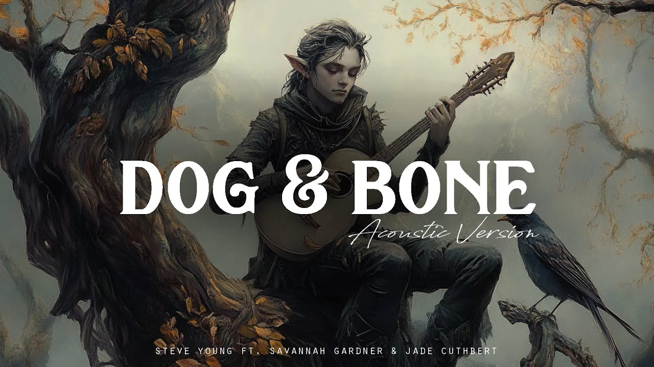 Dog & Bone (Acoustic Version) - Steve Young ft. Savannah Gardner & Jade ...