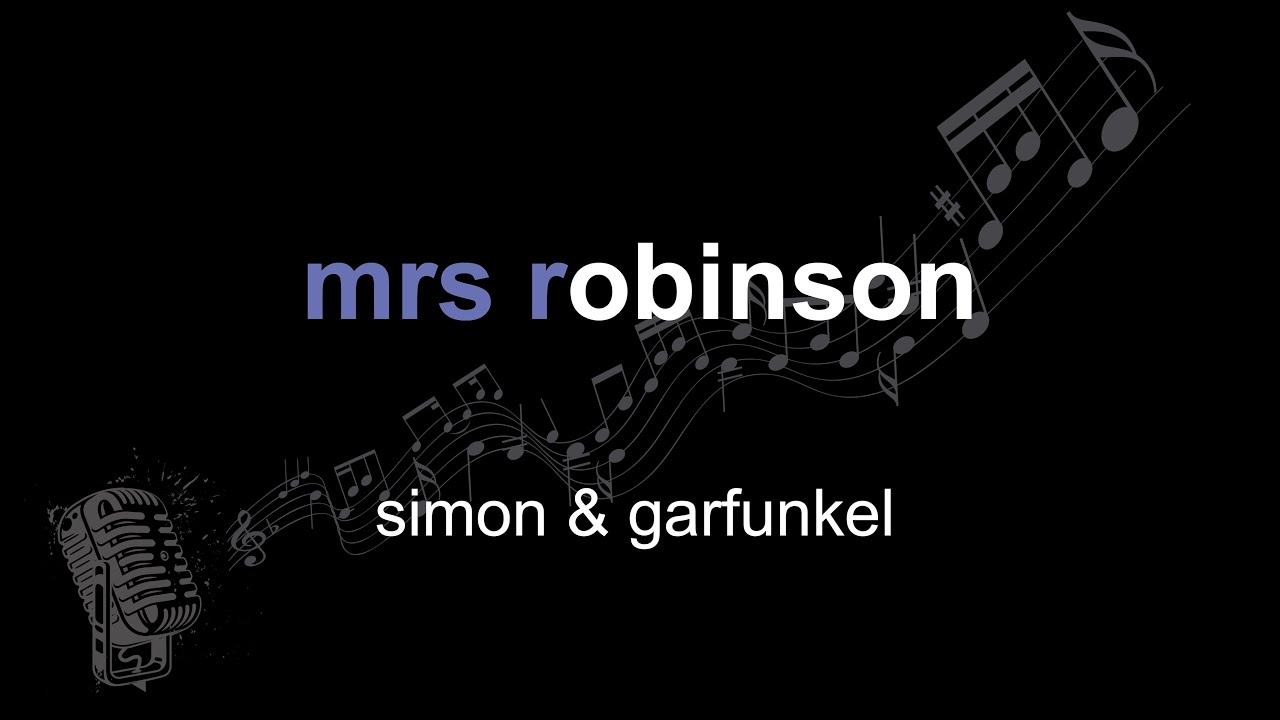 simon & garfunkel | mrs robinson | lyrics | paroles | letra | - YouTube