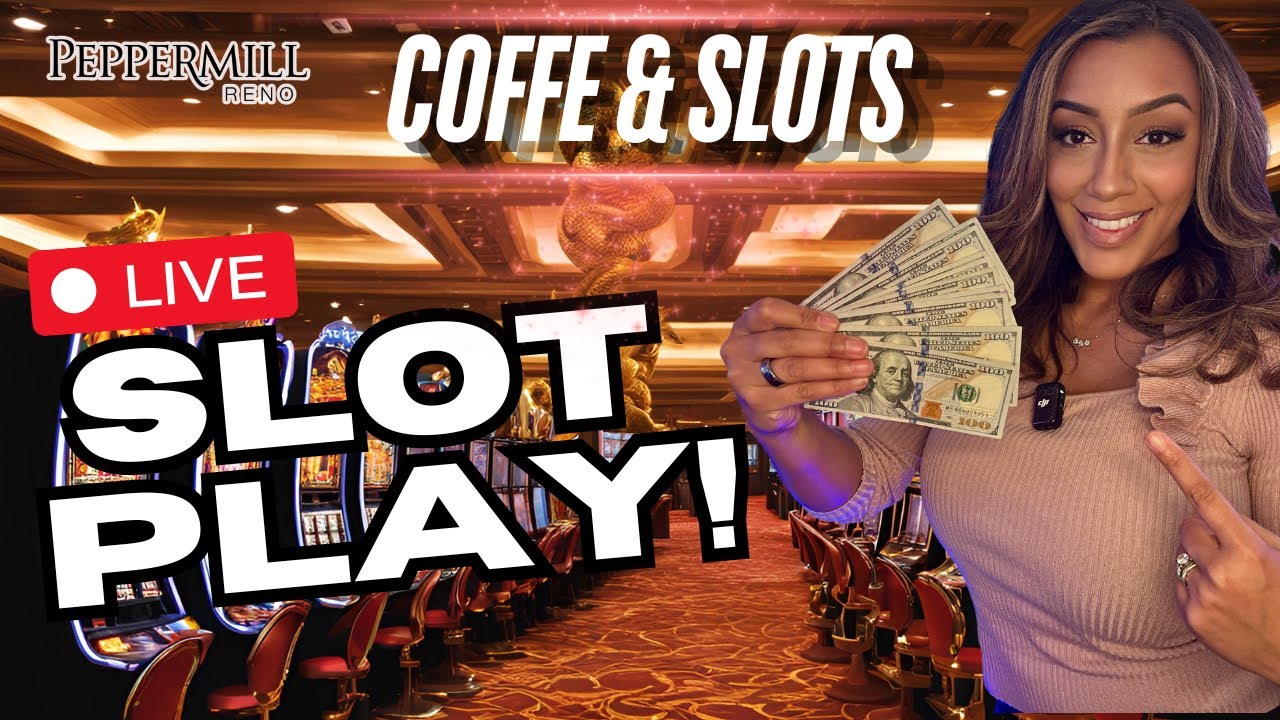 🔴 LIVE! Coffee & Slots @ The Peppermill in RENO, NV 🎰 - YouTube