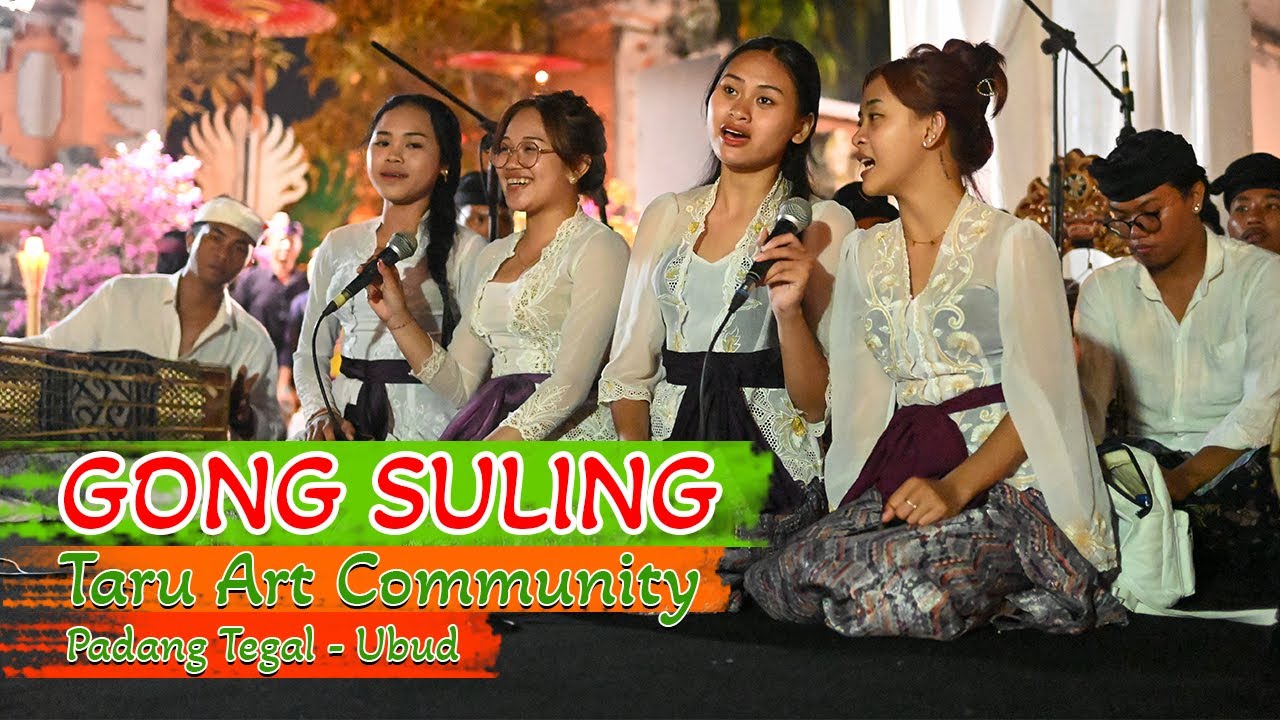 Gong Suling "Hasia Wangsi" - Taru Art Community - Padang Tegal - Ubud ...