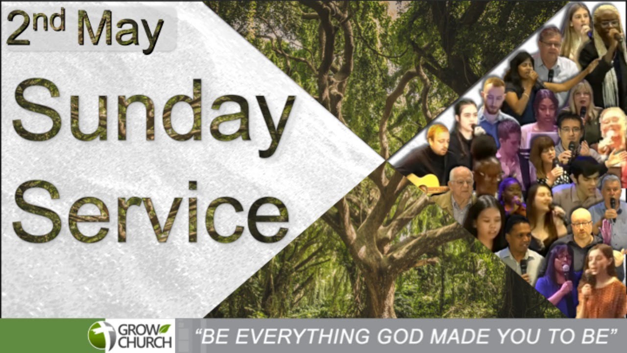 Sunday Service - 2nd May | Grow Church - YouTube