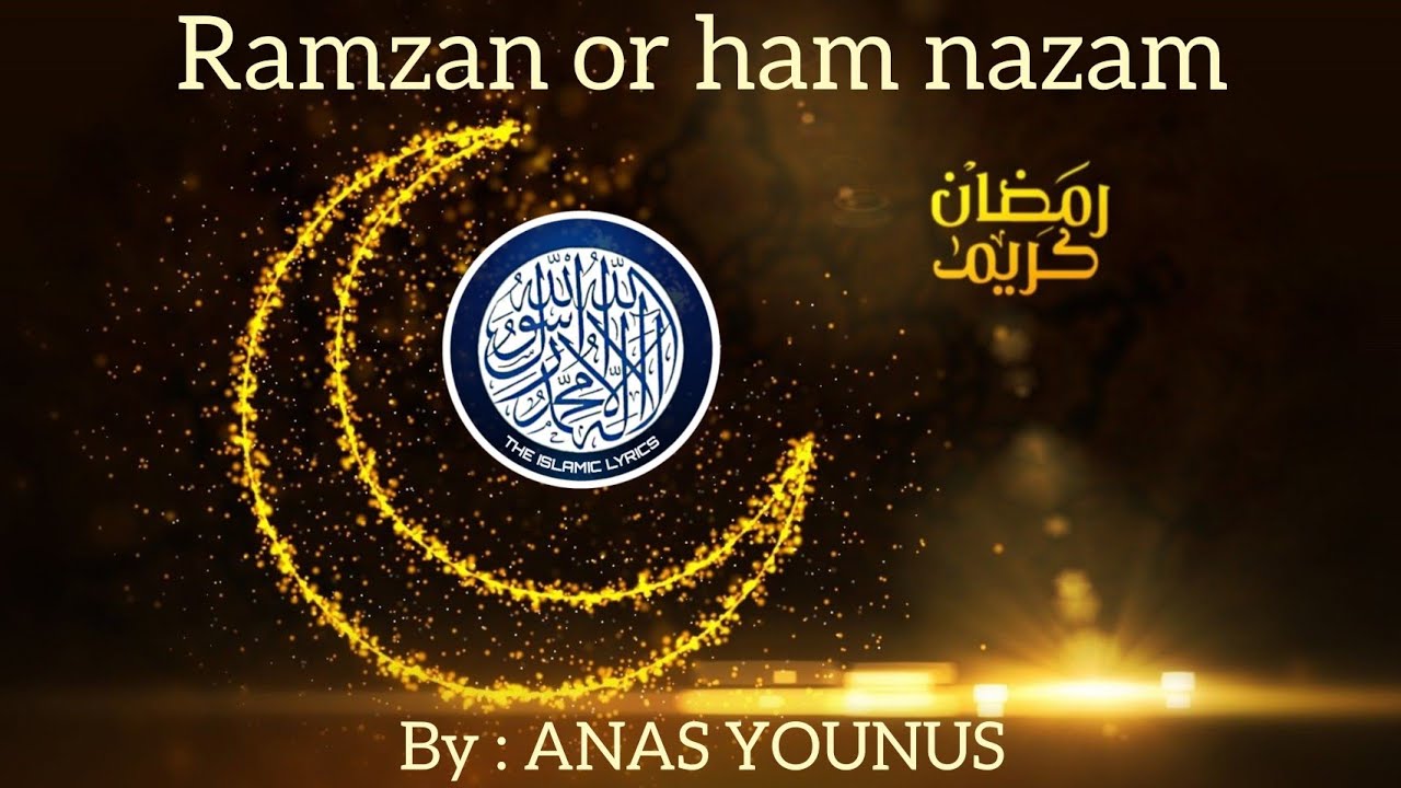 RAMZAN OR HAM : BEAUTIFUL NAZAM BY " ANAS YOUNUS " 🎧 - YouTube