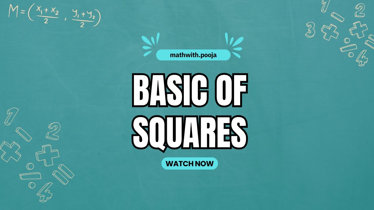 Basics of Squares | Learn Squaring Easily | Class 6–9 Math Made Simple ...