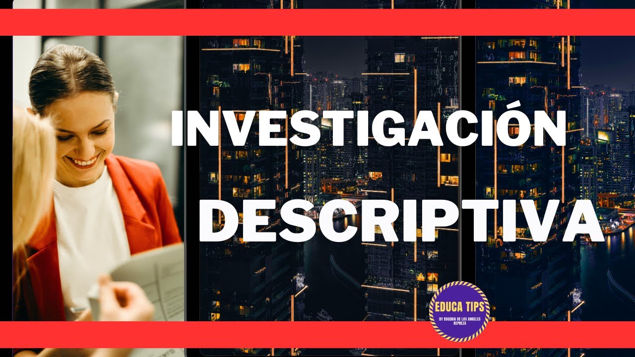 🔴🔍📚Investigacion Descriptiva: Definición, características y proceso ...