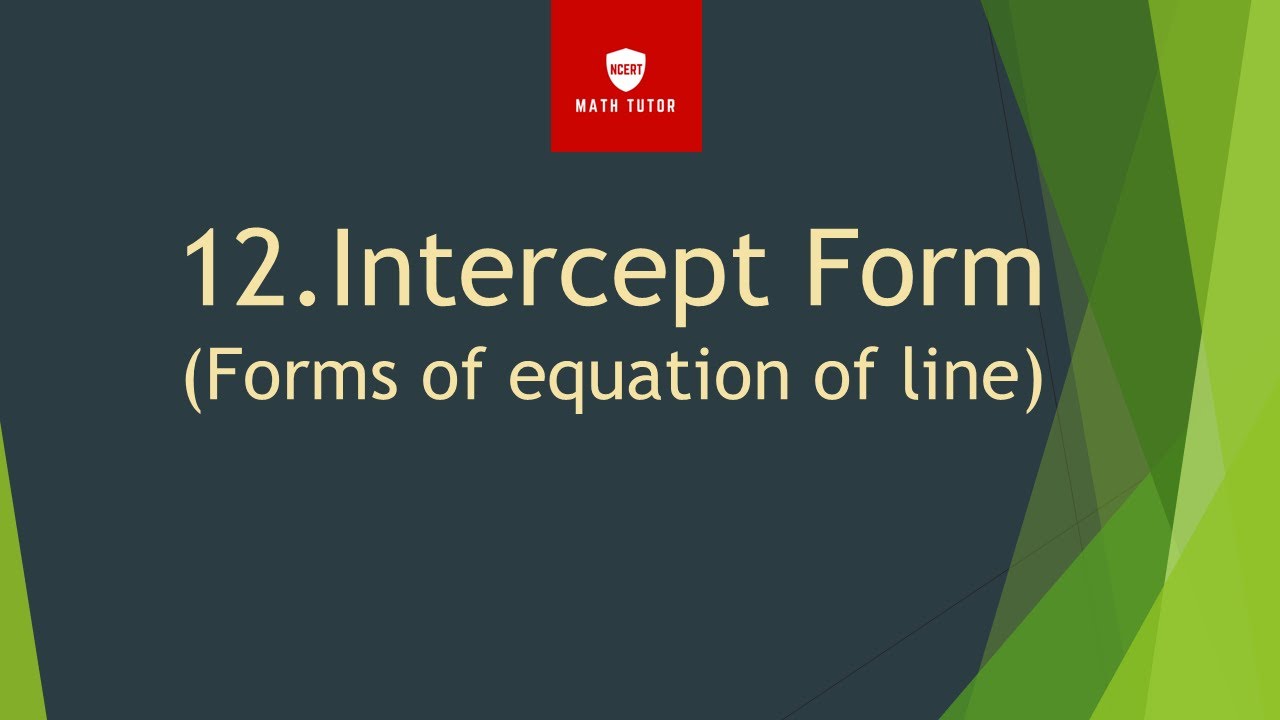12.Intercept Form (Forms of Equation of Line) - YouTube