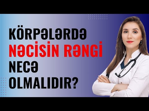 Uşaqlarda NƏCİSİN RƏNGİ | Pediatr Aytən Ziyadova