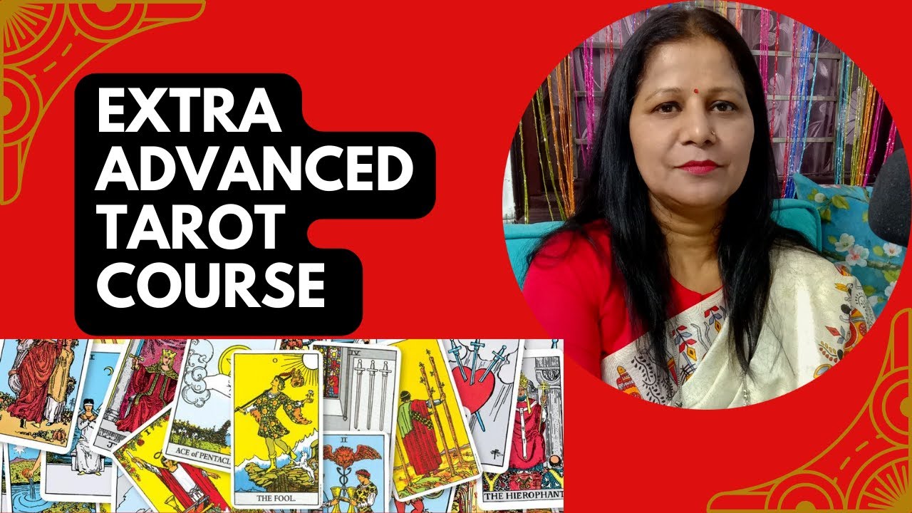 EXTRA ADVANCED TAROT COURSE - JOIN NOW! - TAROT CARD READER VINITA ...