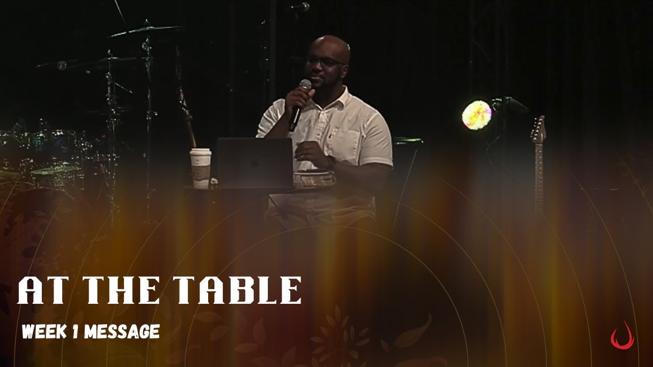 At The Table | Week 1 Message - YouTube