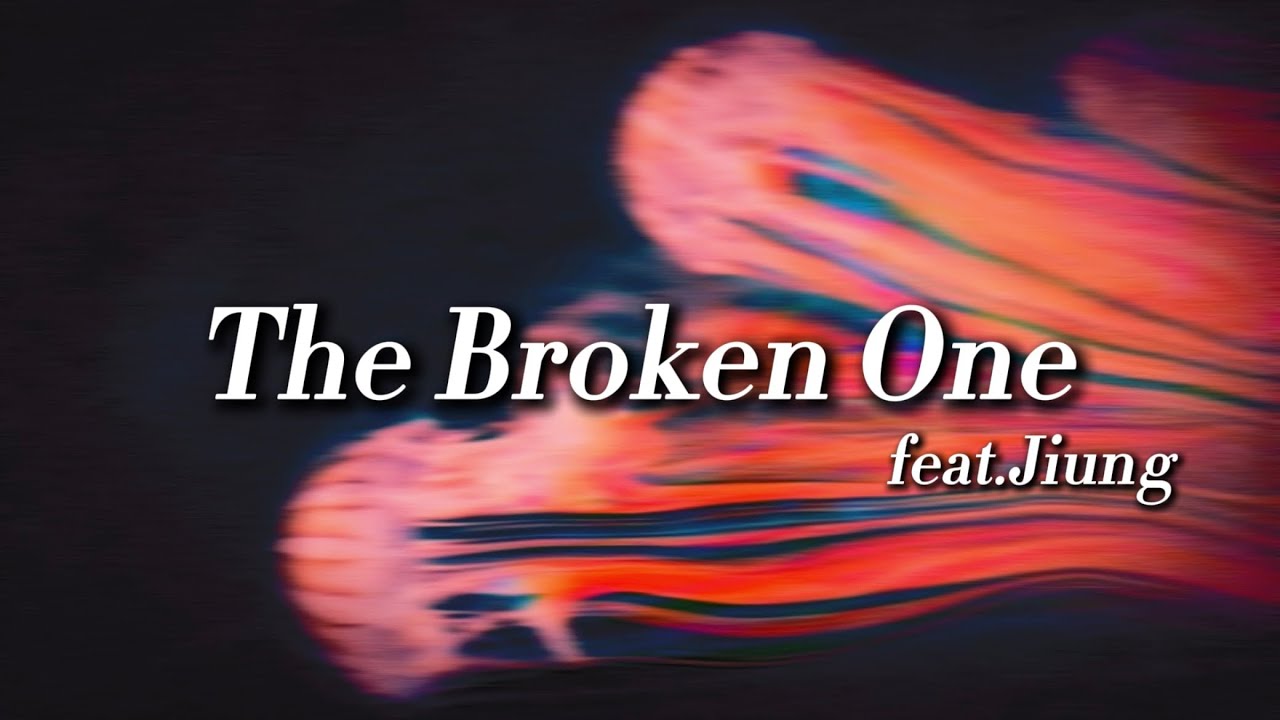 The Broken One （ feat.Jiung ） - QM （歌詞Lyrics） - YouTube