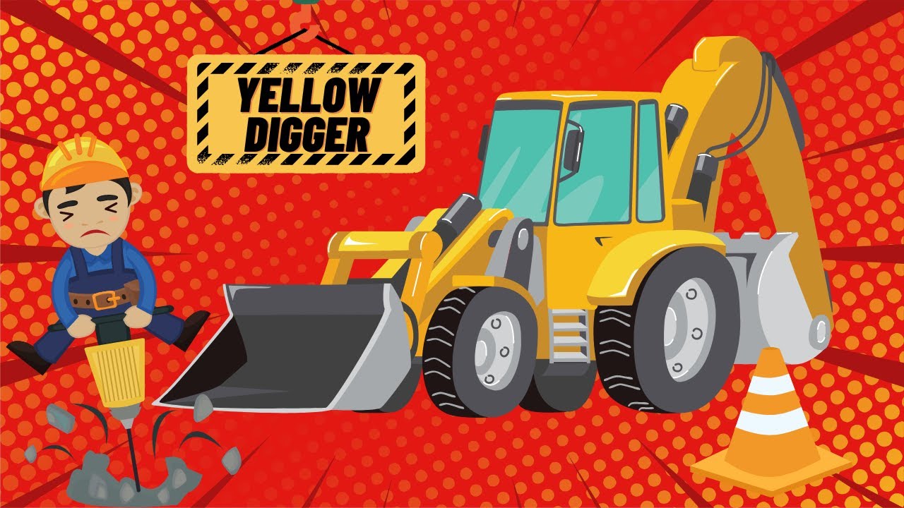 Yellow Digger, Dig Dig Dig! || Fun Kids Song || Children's Music - YouTube