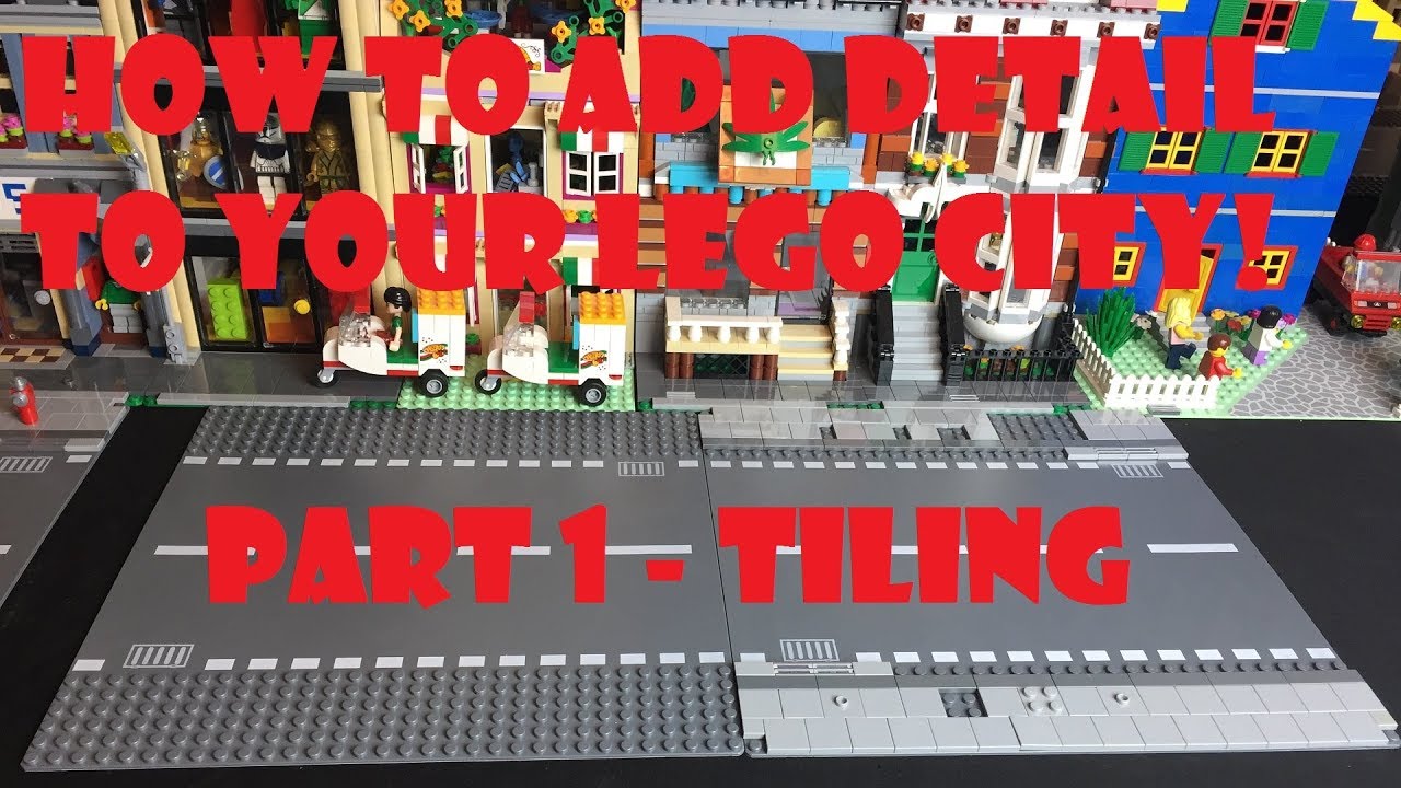 How to Add Detail to Your Lego City - Part 1, Tiling! - YouTube