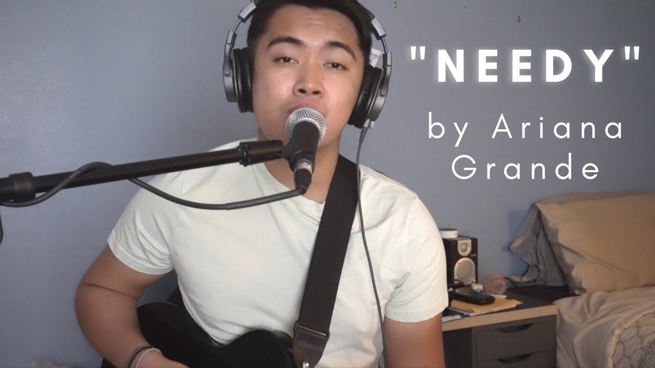 "needy" by Ariana Grande (mini cover) - YouTube