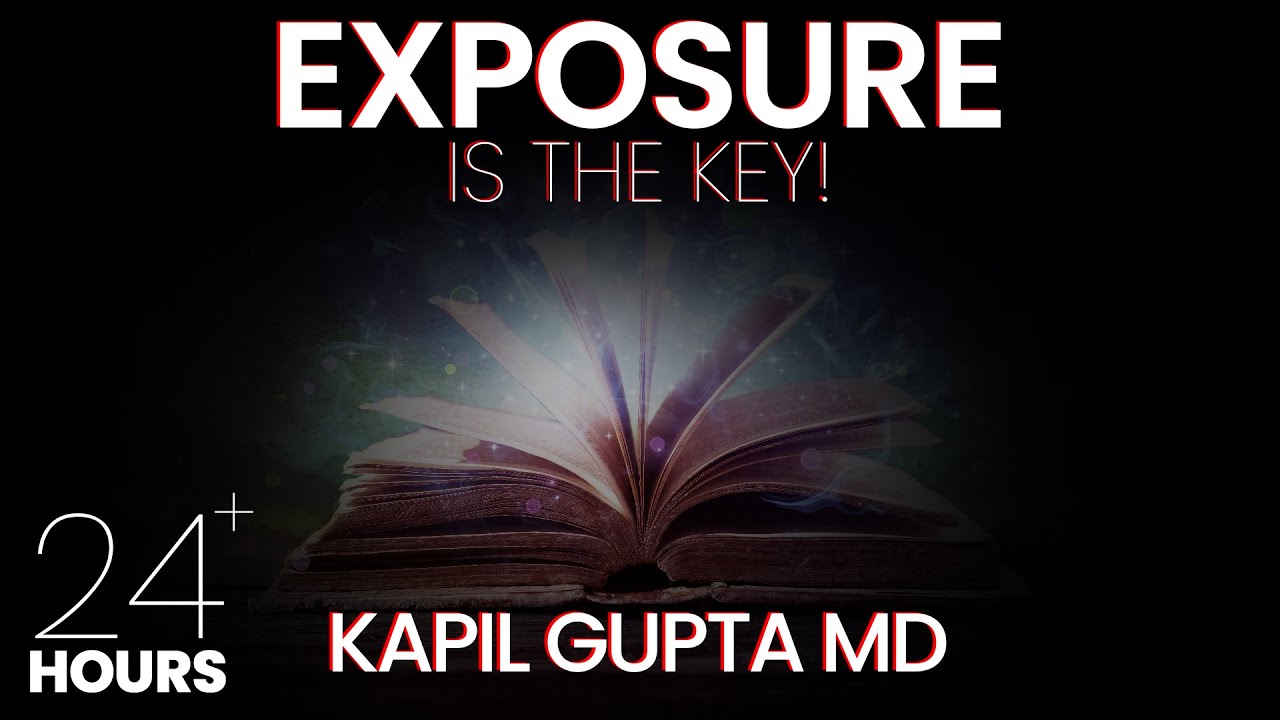 GET EXPOSURE! - 24 Hours of Ageless Wisdom by Dr. Kapil Gupta MD ...