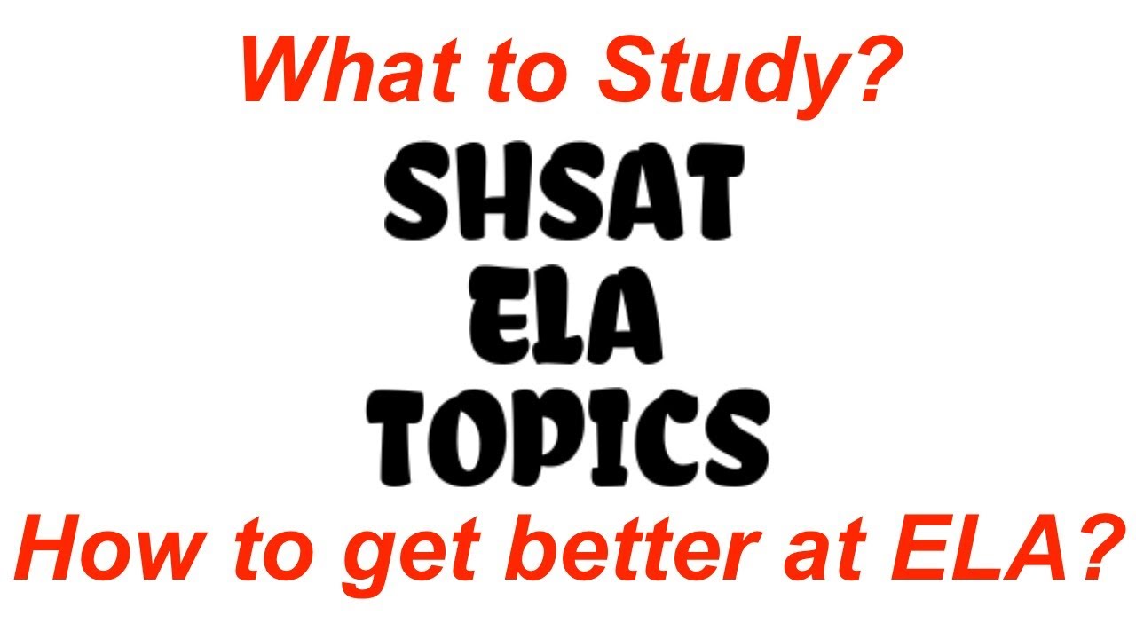 ☑️ SHSAT ELA || Topics // What to study? // How to "get better" at ELA ...