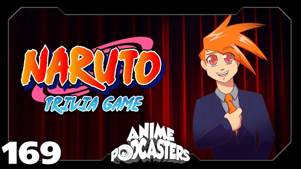 Anime Podcasters 169: Naruto Trivia Game Show - YouTube