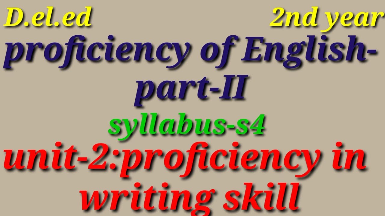 || Proficiency in english-part II || UNIT-2:proficiency in writing ...