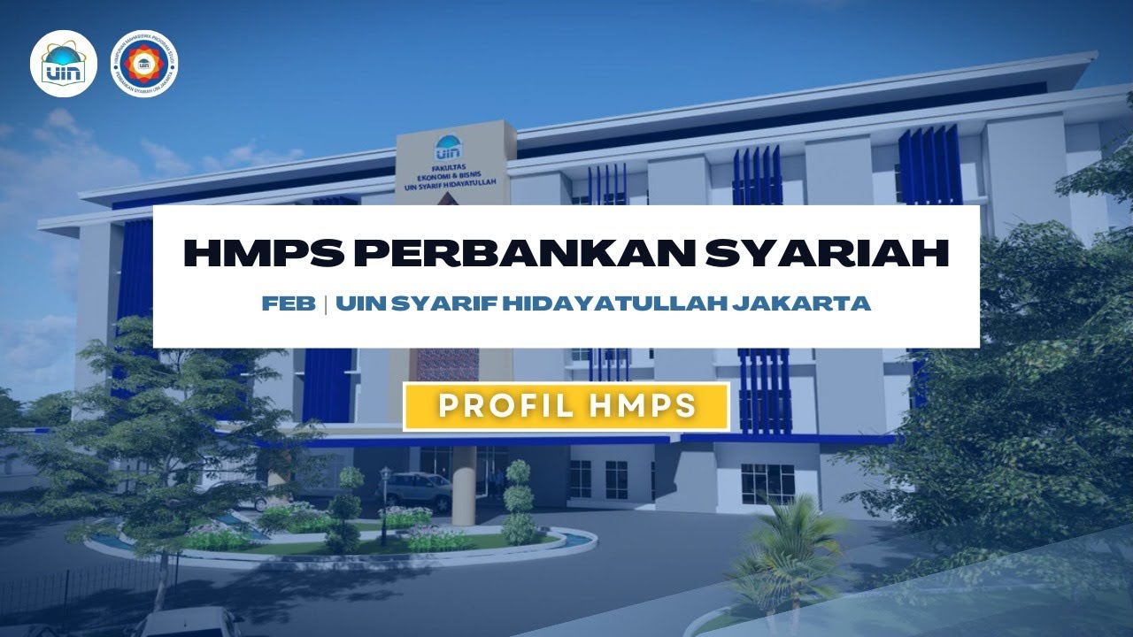 PROFIL HMPS PERBANKAN SYARIAH | FEB UIN Syarif Hidayatullah Jakarta - YouTube