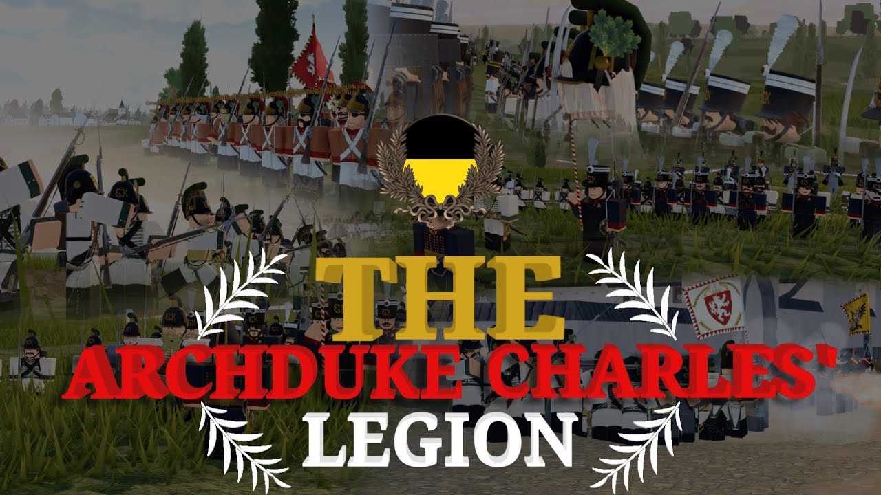 📯THE ARCHDUKE CHARLES' LEGION ⚔️ "UNSTOPPABLE" - YouTube