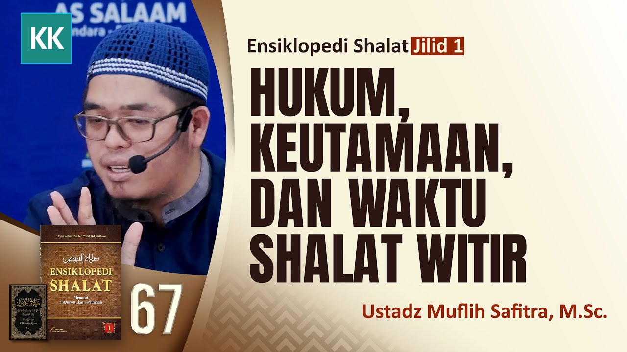 SERI #067 ENSIKLOPEDI SHALAT: HUKUM, KEUTAMAAN, DAN WAKTU SHALAT WITIR ...