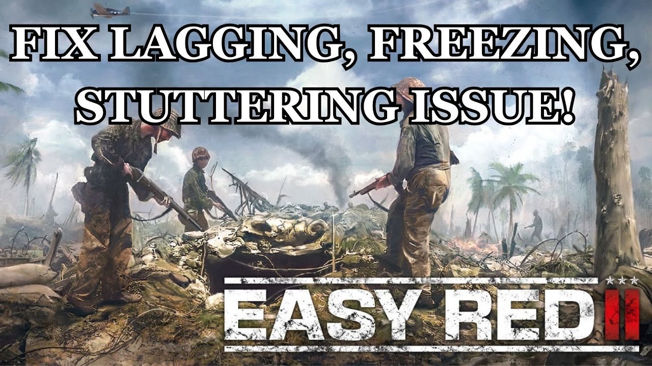 How To Fix Easy Red 2 Lagging/Freezing/Stuttering issue on PC #easyred2 ...