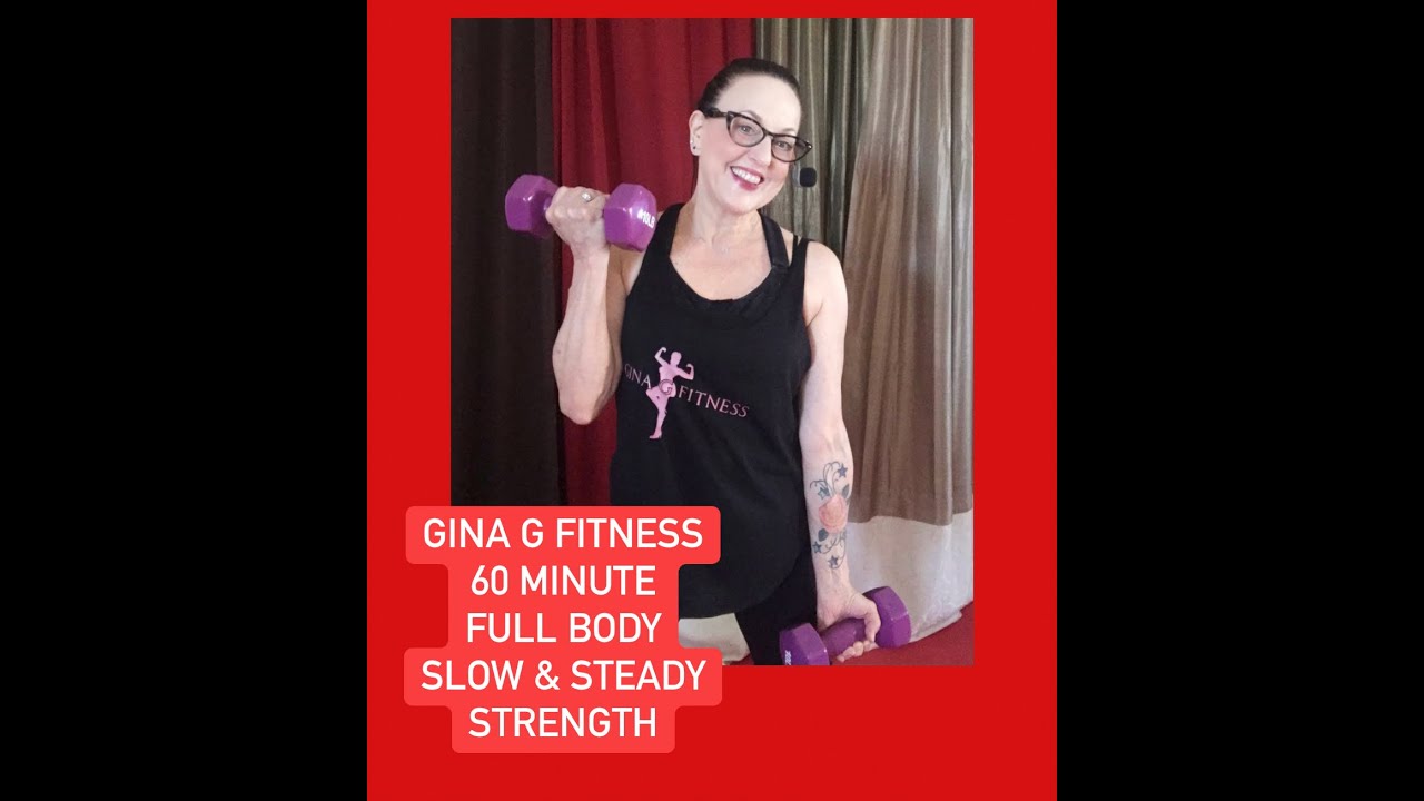 Gina G Fitness: 60 minute full body, slow and steady strength mix ...