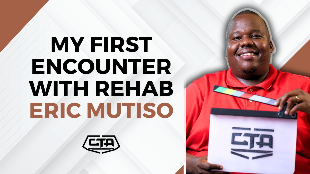 1642. My First Encounter With Rehab - Eric Mutiso (@eotwe777) #cta101 ...
