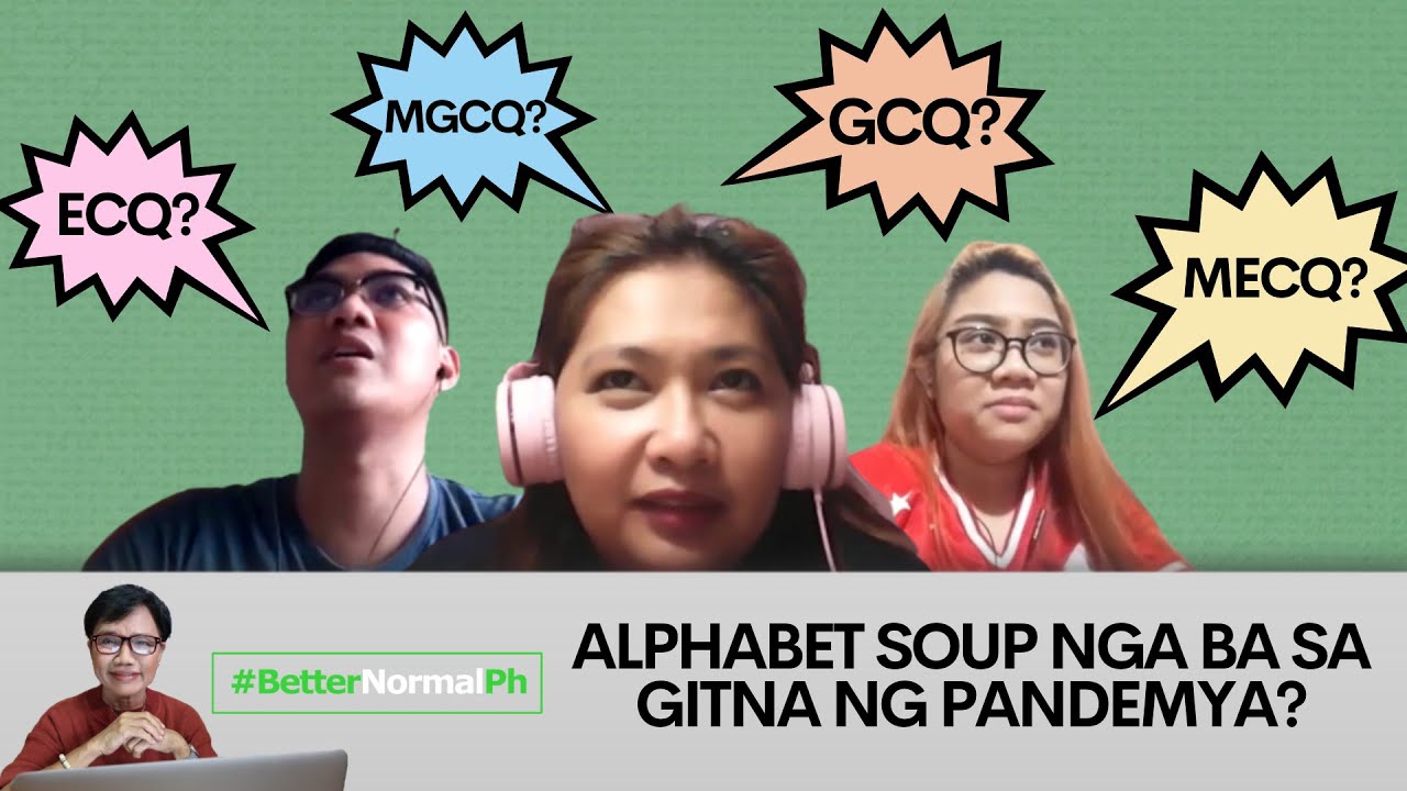 Better Normal PH: ALPHABET SOUP NGA BA SA GITNA NG PANDEMYA? | Episode ...
