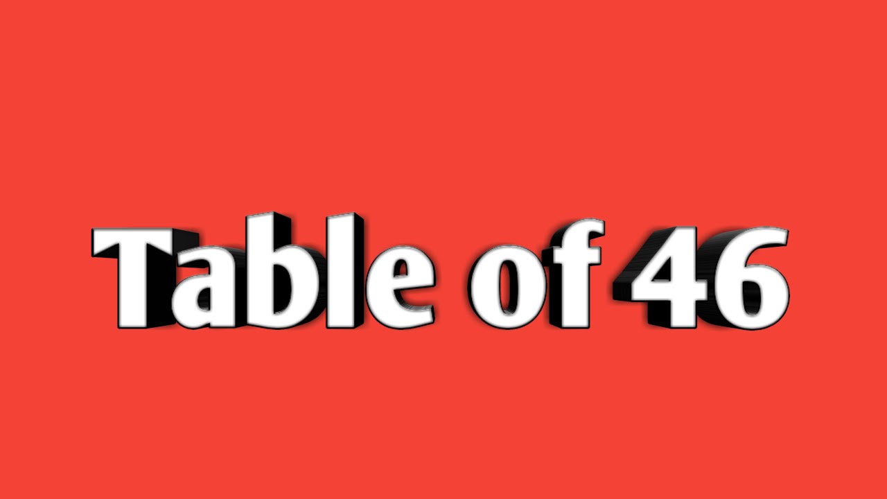 Table || table of 46 || pahada 46 ka || pahada || table || maths ...