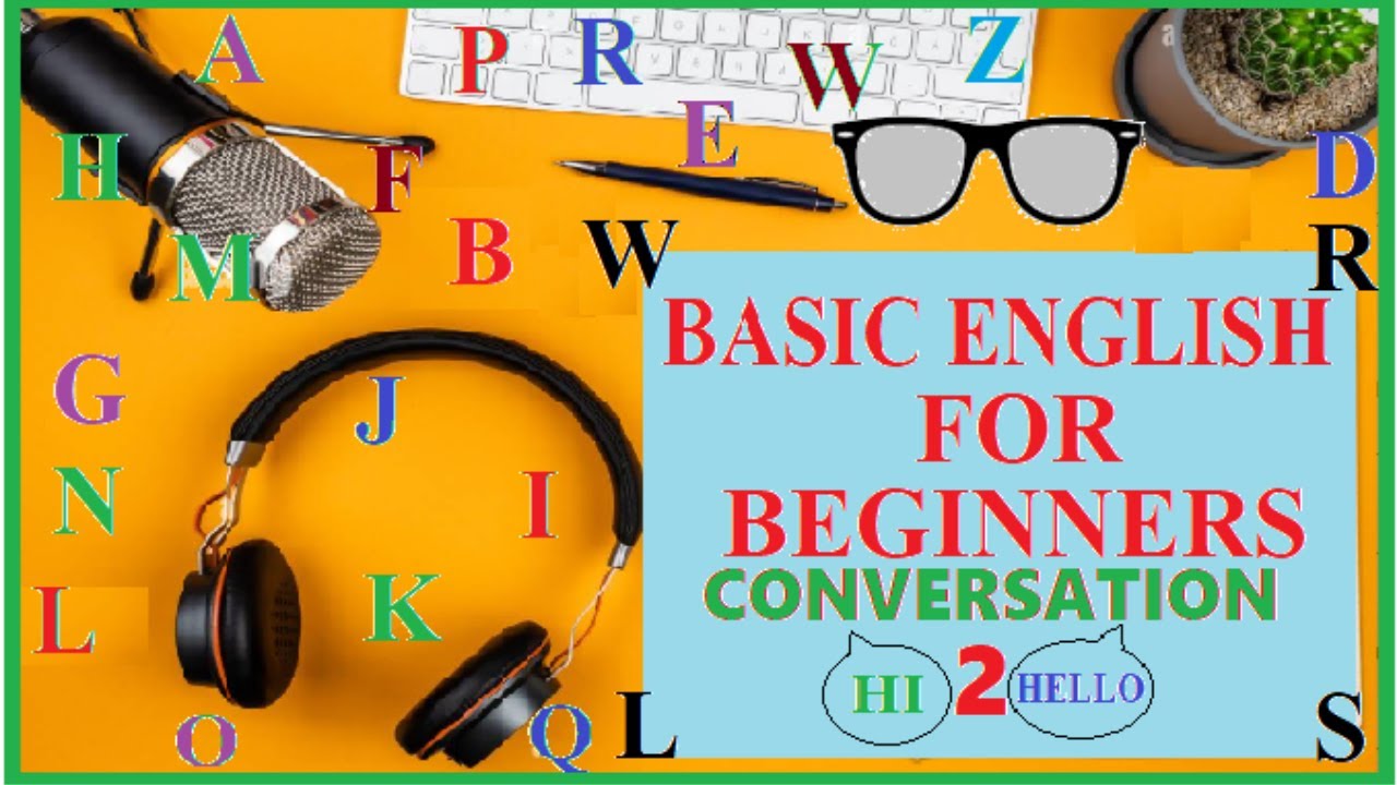 BASIC ENGLISH FOR BEGINNERS DAY - 8 CONVERSATION - 2 GREETINGS AND GOOD ...