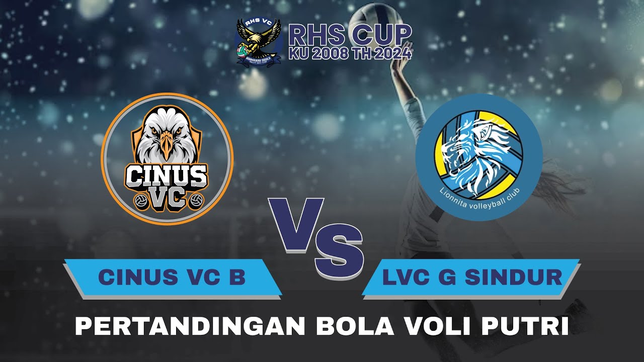 RHS CUP KU 2008 PUTRI | CINUS VC B VS LVC G SINDUR | LIVE - YouTube