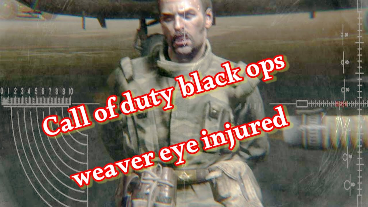call of duty black ops weaver eye. - YouTube