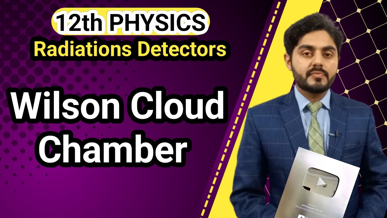Wilson cloud chamber class 12 | 12th class physics | Radiation ...